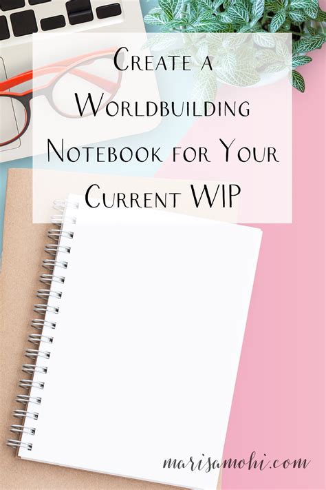 Create A Worldbuilding Notebook For Your Current Wip Marisa Mohi