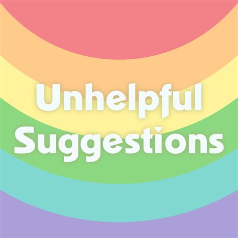 Unhelpful Suggestions