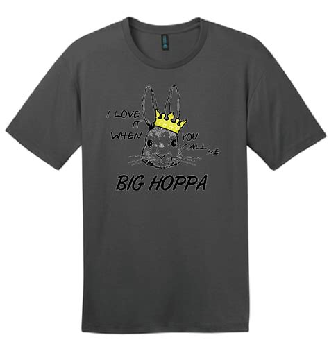 I Love It When You Call Me Big Hoppa Dt104 T Shirt Charcoal Go Kart