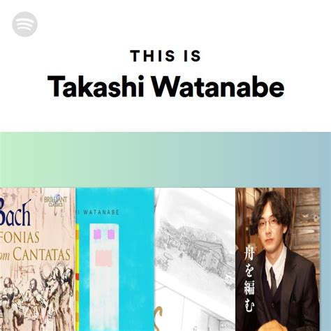 This Is Takashi Watanabe Playlist By Spotify Spotify