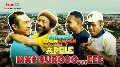 KELUARGA EPEN CUPEN Episode 4 - Apele Mas Suroso..Eee - YouTube