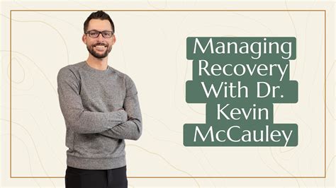 Episode 80 Managing Recovery With Dr Kevin Mccauley Youtube