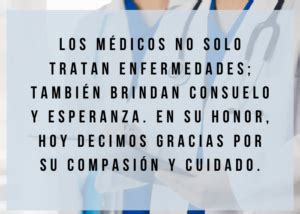 Feliz Día Del Médico 30 Frases Para Felicitar