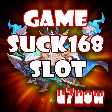 Game Suck168 เดิมพัน Slot เกมสล็อต ฝาก Wallet เครดิตฟรี