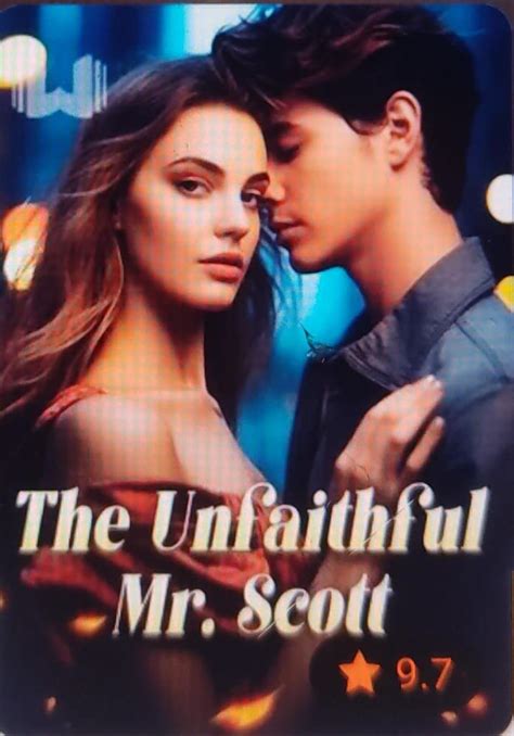 Read The Unfaithful Mr Scott Novel Eugene And Melanie Chapter 681