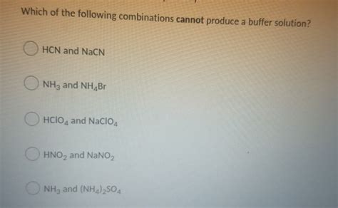 Solved Which Of The Following Combinations Cannot Produce A