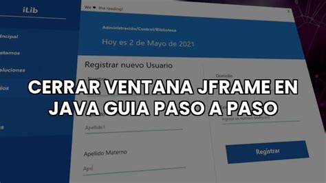 Cerrar Ventana Jframe En Java Guia Paso A Paso