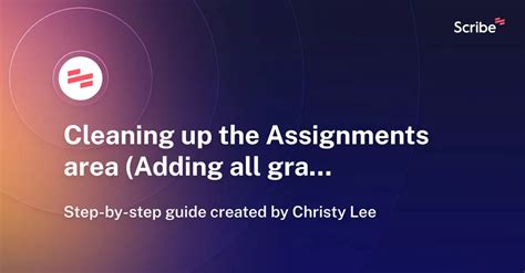 Cleaning Up The Assignments Area Adding All Graded Items To One