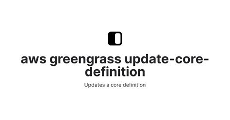 Aws Greengrass Update Core Definition Fig