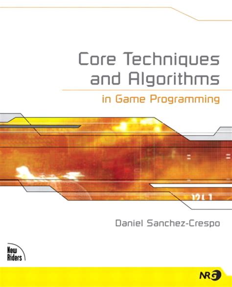 core techniques and algorithms in game programming peachpit
