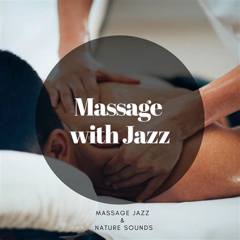 ‎massage With Jazz Album By Massage Jazz And Nature Sounds Apple Music