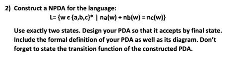 Solved Construct A NPDA For The Language Chegg Com