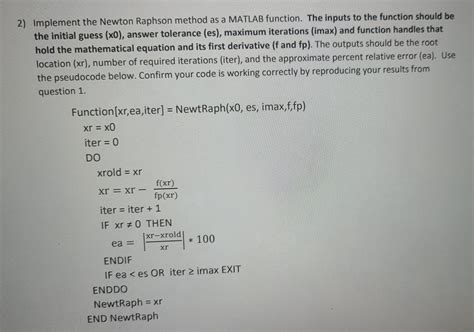 Solved 2 Implement The Newton Raphson Method As A Matlab