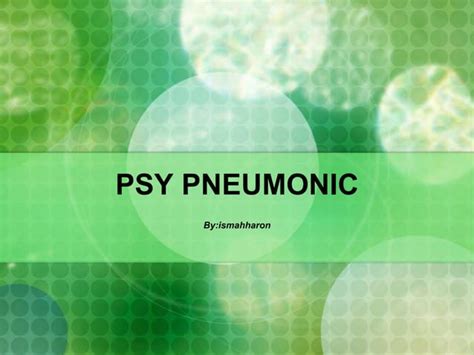 Psy Pneumonic Ppt