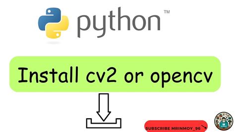 How To Install Opencv Or Cv2 Youtube