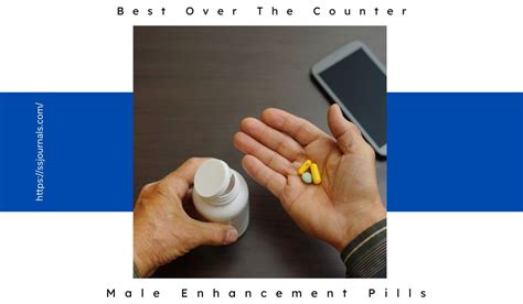 Do Otc Ed Pills Work 5 Best Over The Counter Male Enhancement Pills