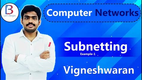 Subnetting Example 1 Computer Networks Course Lets Begin With Vigneshwaran Youtube