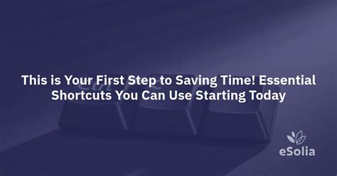 This Is Your First Step To Saving Time Essential Shortcuts You Can Use Starting Today Tech It