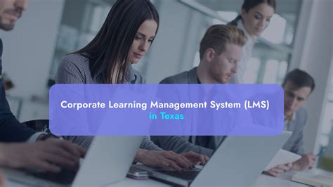 Corporate Learning Management System Lms In Texas