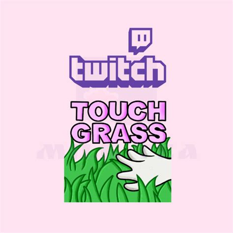 1 Twitch Emotes Touch Grass Emote Cute Emote Meme Emote For