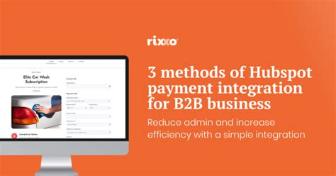 3 Methods Of Hubspot Payment Integration For B2b Business Rixxo B2b
