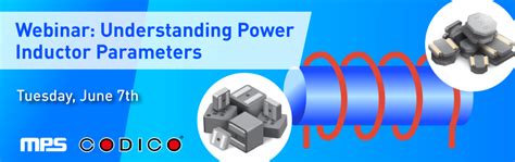 Understanding Power Inductor Parameters Webinar Webinars Support