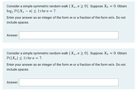 Solved Consider A Simple Symmetric Random Walk Xn N 0
