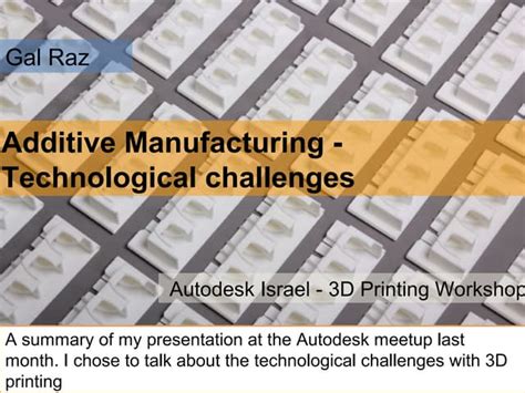 Additive Manufacturing Technological Challenges Ppt