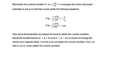 Solved Remember The Lorentz Condition ∇⋅a C21∂t∂ϕ 0