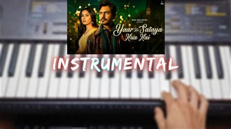 Yaar Ka Sataya Hua Hai Piano Cover B Praak Instrumental Latest