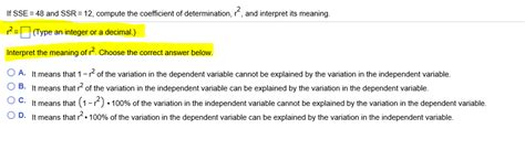 Solved If Sse 48 And Ssr 12 Compute The Coefficient Of