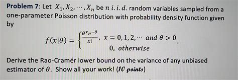 Solved Problem 7 Let X1 X2 Xn Be N I I D Random Chegg Com