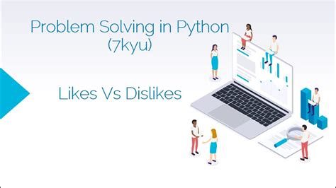 Problem Solving In Python 7kyu Likes Vs Dislikes Youtube