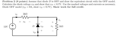 Solved Problem Points Assume That Diode D Is OFF And Chegg Com