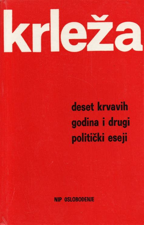 Deset Krvavih Godina I Drugi Politički Eseji