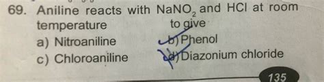 Aniline Reacts With Nano2 And Hcl At Room Temperature To Give Filo