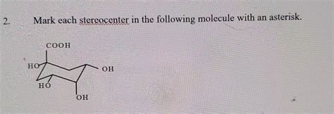Solved Mark each stereocenter in the following molecule with | Chegg.com