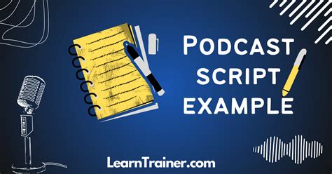 Decent Podcast Script Example LearnTrainer Com