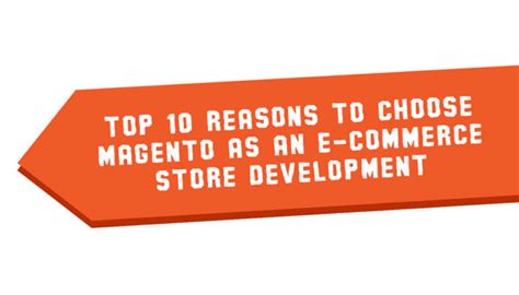 Reasons To Choose Magento As An E Commerce Platform Infographic