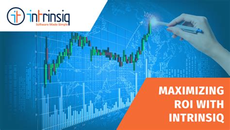 Maximising Roi With Intrinsiq