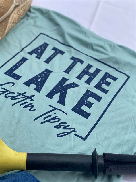 At The Lake Lake Shirt Lake Trip T Shirts Lake Day Lake Ts