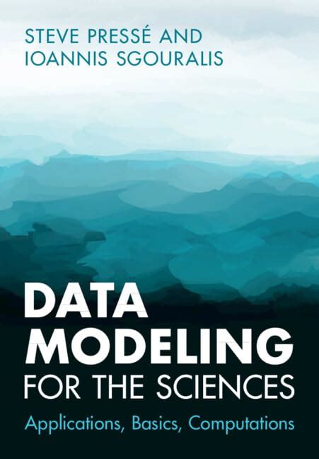 data modeling for the sciences applications basics computations pressé steve sgouralis