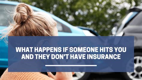 What Happens If Someone Hits You And They Dont Have Insurance