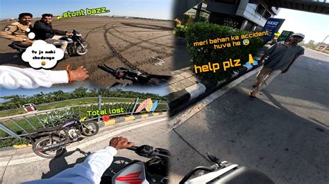 Stunt Bazz Police Aa Gay 🤬 Esh Ki Behan Kaa Ho Gaya Accident 😭