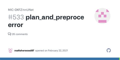 Planandpreprocess Error · Issue 533 · Mic Dkfznnunet · Github