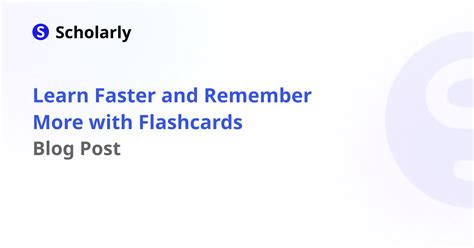 Learn Faster And Remember More With Flashcards Scholarly Blog