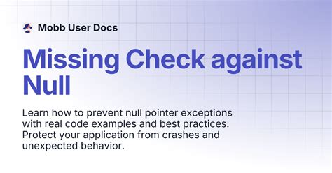 Missing Check Against Null Mobb User Docs