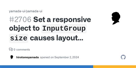 Set A Responsive Object To `inputgroup` `size` Causes Layout Problems · Issue 2706 · Yamada Ui