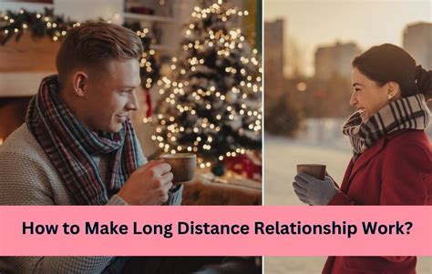 How To Make Long Distance Relationship Work