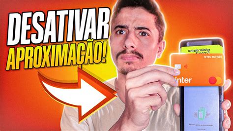 Como Desativar A AproximaÇÃo Do CartÃo No Banco Inter Youtube